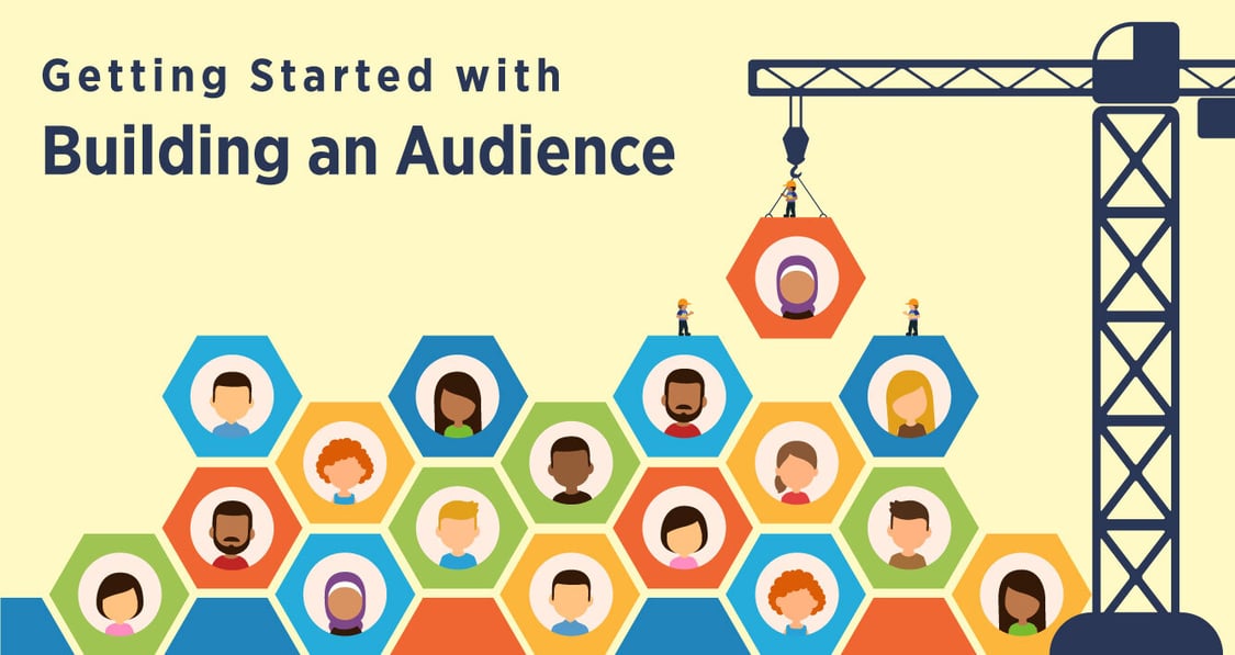 Getting Started With Building an Audience