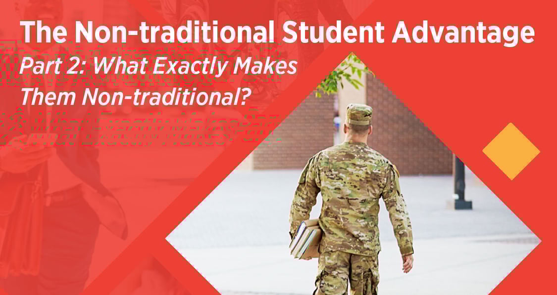 The Non-traditional Student Advantage Part 2: What Exactly Makes Them ...