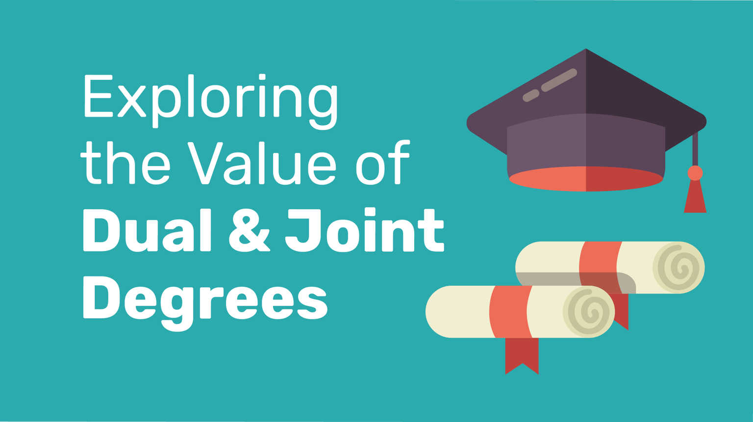 Exploring the Value of Dual & Joint Degree Programs