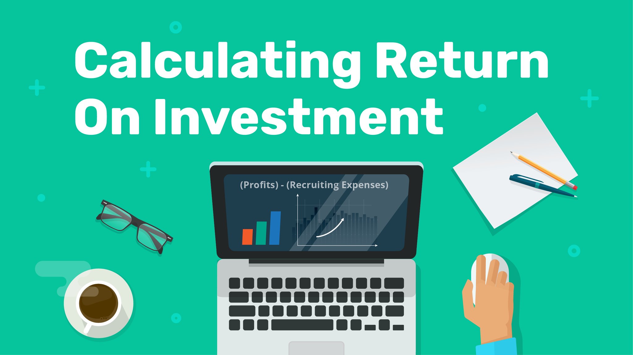 Calculating Return On Investment